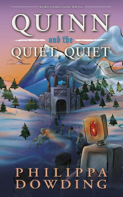 楽天ブックス: Quinn and the Quiet, Quiet: Weird Stories Gone Wrong - Philippa Dowding - 9781459743106 : 洋書