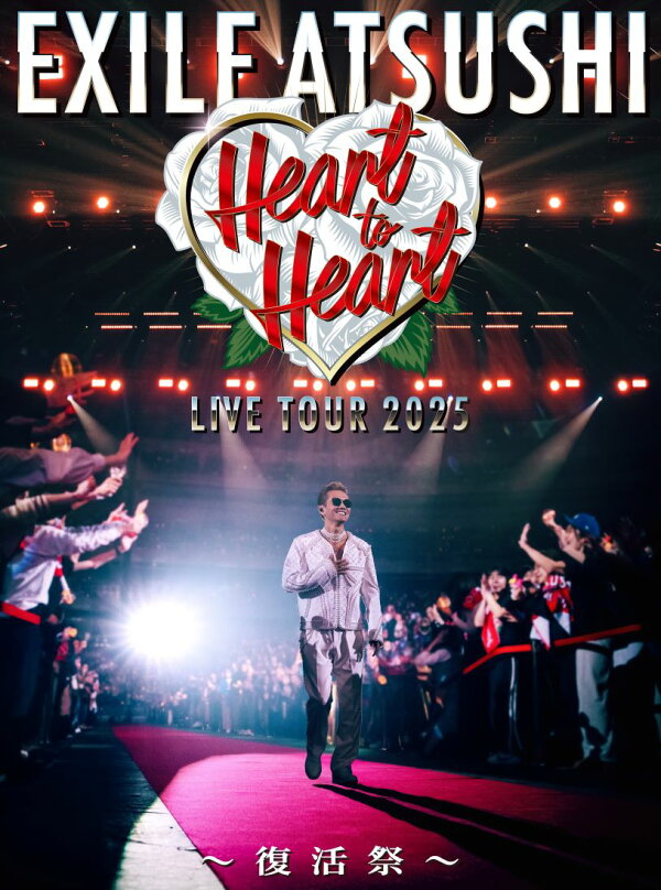 楽天ブックス: EXILE ATSUSHI LIVE TOUR 2025 “Heart to Heart” ～復活祭～(豪華盤)【Blu-ray】 - EXILE ATSUSHI ...