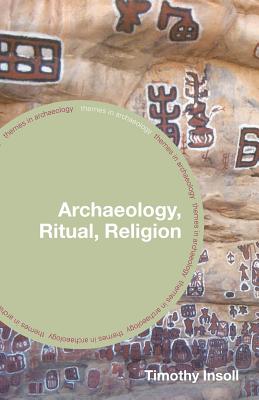 楽天ブックス: Archaeology, Ritual, Religion - Timothy Insoll - 9780415253130 : 洋書