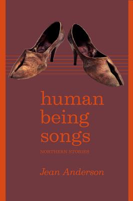 楽天ブックス: Human Being Songs: Northern Stories - Jean Anderson ...