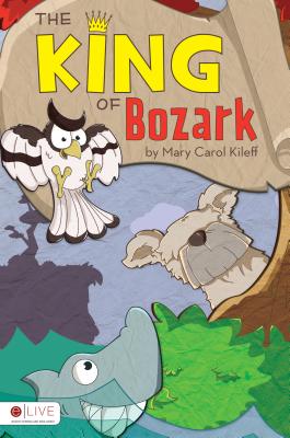 楽天ブックス: The King of Bozark - Mary Carol Kileff - 9781618623140 : 洋書