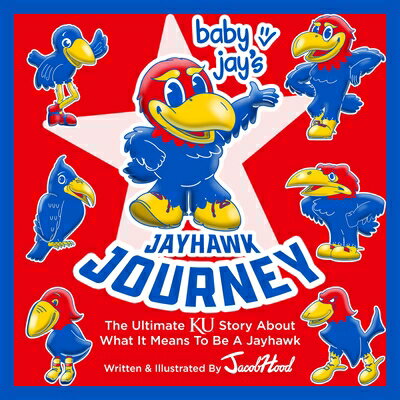 楽天ブックス: Baby Jay's Jayhawk Journey: The Ultimate Ku Story about What It ...