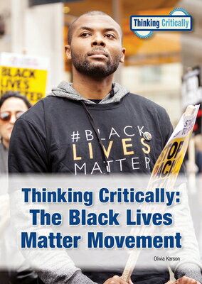 楽天ブックス: Thinking Critically: The Black Lives Matter Movement - Olivia ...