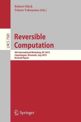 楽天ブックス: Reversible Computation: 4th International Workshop, Rc 2012 ...