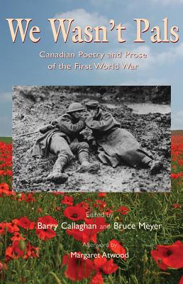 楽天ブックス: We Wasn't Pals: Canadian Poetry and Prose of the First World ...