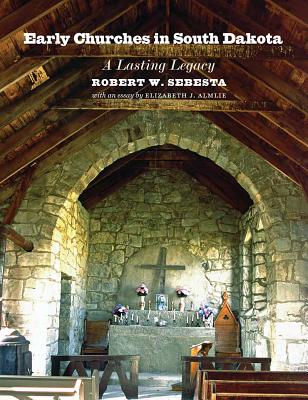 楽天ブックス: Early Churches in South Dakota - Robert Sebesta - 9781941813171 ...
