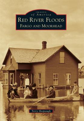楽天ブックス: Red River Floods: Fargo and Moorhead - Terry Shoptaugh ...