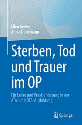 楽天ブックス: Sterben, Tod Und Trauer Im Op: Fr Lehre Und Praxisanleitung in ...