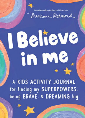 楽天ブックス: I Believe in Me: A Kids Activity Journal for Finding Your ...