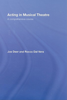 楽天ブックス: Acting in Musical Theatre: A Comprehensive Course - Joe Deer ...