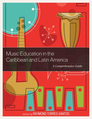 楽天ブックス: Music Education in the Caribbean and Latin America: A ...