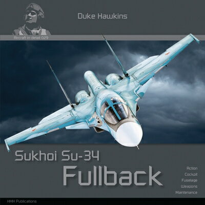 楽天ブックス: Sukhoi Su-34 Fullback: Aircraft in Detail - Robert Pied ...