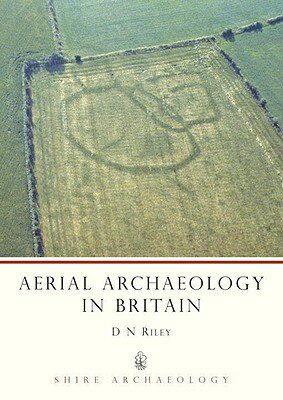 楽天ブックス: Aerial Archaeology in Britain - D. N. Riley - 9780747803225 : 洋書