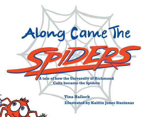 楽天ブックス: Along Came the Spiders: A Tale of How the University of ...