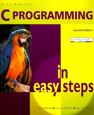 楽天ブックス: C Programming in Easy Steps - Mike McGrath - 9781840783230 : 洋書