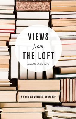 楽天ブックス: Views from the Loft: A Portable Writer's Workshop - Daniel ...