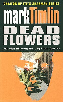 楽天ブックス: Dead Flowers - Mark Timlin - 9780575603233 : 洋書