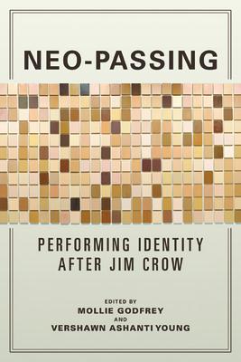 楽天ブックス: Neo-Passing: Performing Identity After Jim Crow - Mollie ...