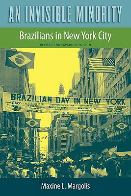 楽天ブックス: An Invisible Minority: Brazilians in New York City - Maxine L ...