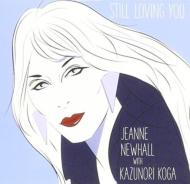 楽天ブックス: 【輸入盤】Still Loving You - Jeanne Newhall - 0716907223236 : CD