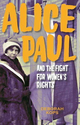 楽天ブックス: Alice Paul and the Fight for Women's Rights: From the Vote to ...