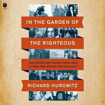 楽天ブックス: In the Garden of the Righteous: The Heroes Who Risked Their ...