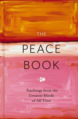 楽天ブックス: The Peace Book: Teachings from the Greatest Minds of All Time ...