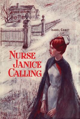 楽天ブックス: Nurse Janice Calling - Isabel Cabot - 9781477843253 : 洋書