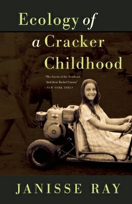 楽天ブックス: Ecology of a Cracker Childhood - Janisse Ray - 9781571313256 : 洋書