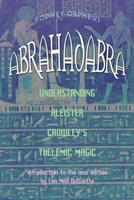 楽天ブックス: Abrahadabra: Understanding Aleister Crowley's Thelemic Magic ...