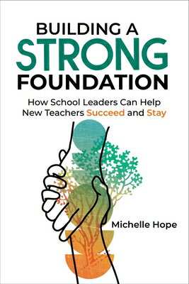 楽天ブックス: Building a Strong Foundation: How School Leaders Can Help New ...