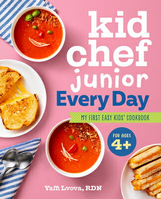 楽天ブックス: Kid Chef Junior Every Day: My First Easy Kids' Cookbook - Yaffi ...