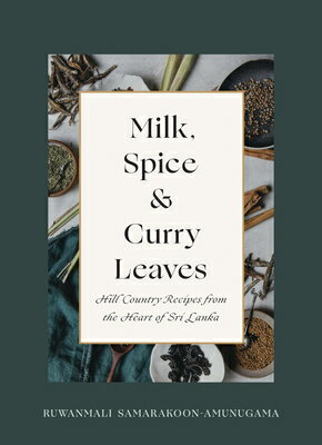 楽天ブックス: Milk, Spice and Curry Leaves: Hill Country Recipes from the ...