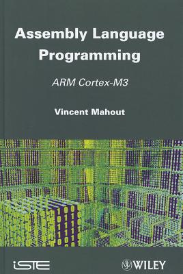 楽天ブックス: Assembly Language Programming: ARM Cortex-M3 - Vincent Mahout ...