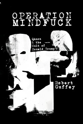 楽天ブックス: Operation Mindfuck: Qanon and the Cult of Donald Trump - Robert ...