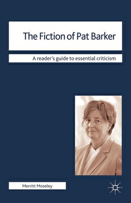 楽天ブックス: The Fiction of Pat Barker - Merritt Moseley - 9780230293311 : 洋書