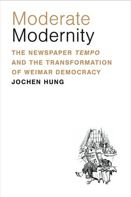 楽天ブックス: Moderate Modernity: The Newspaper Tempo and the Transformation ...