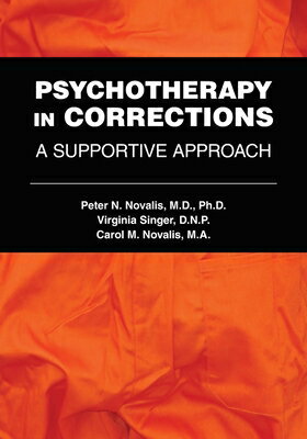 楽天ブックス: Psychotherapy in Corrections: A Supportive Approach - Peter N ...