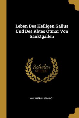 楽天ブックス: Leben Des Heiligen Gallus Und Des Abtes Otmar Von Sanktgallen ...
