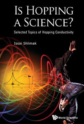 楽天ブックス: Is Hopping a Science?: Selected Topics of Hopping Conductivity ...