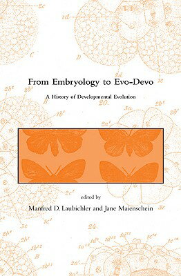 楽天ブックス: From Embryology to Evo-Devo: A History of Developmental ...