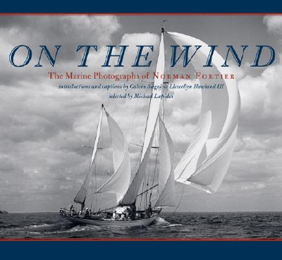楽天ブックス: On the Wind: The Marine Photographs of Norman Fortier - Michael ...