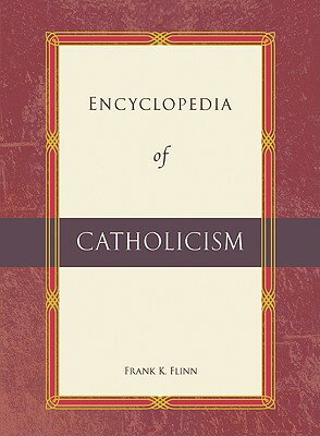楽天ブックス: Encyclopedia of Catholicism - Frank K. Flinn - 9780816073351 : 洋書