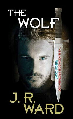 楽天ブックス: The Wolf: Prison Camp - J. R. Ward - 9781638083351 : 洋書