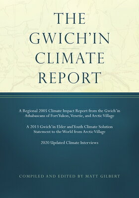 楽天ブックス: The Gwich'in Climate Report - Matt Gilbert - 9781646423354 : 洋書