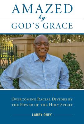 楽天ブックス: Amazed by God's Grace: Overcoming Racial Divides by the Power ...