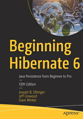 楽天ブックス: Beginning Hibernate 6: Java Persistence from Beginner to Pro - Joseph B. Ottinger ...