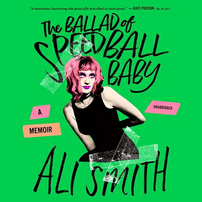楽天ブックス: The Ballad of Speedball Baby: A Memoir - Ali Smith ...