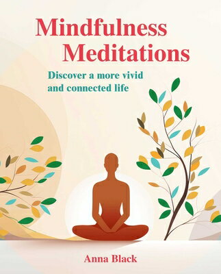 楽天ブックス: Mindfulness Meditations: Discover a More Vivid and Connected ...