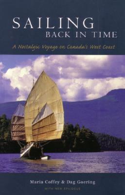 楽天ブックス: Sailing Back in Time: A Nostalgic Voyage on Canada's West Coast ...